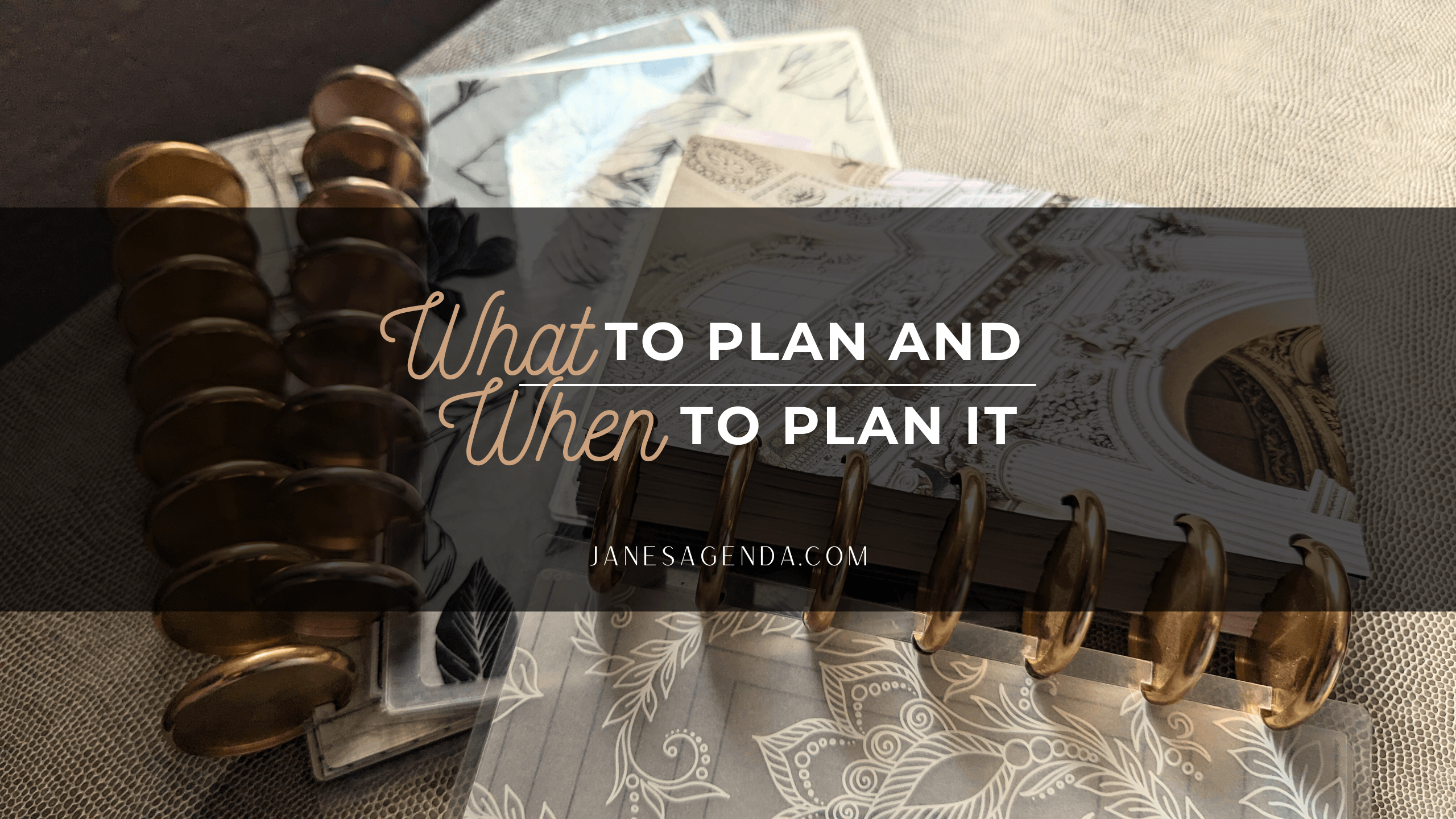 What to plan and when to plan it. Planner Blog by Jane's Agenda – Jane ...