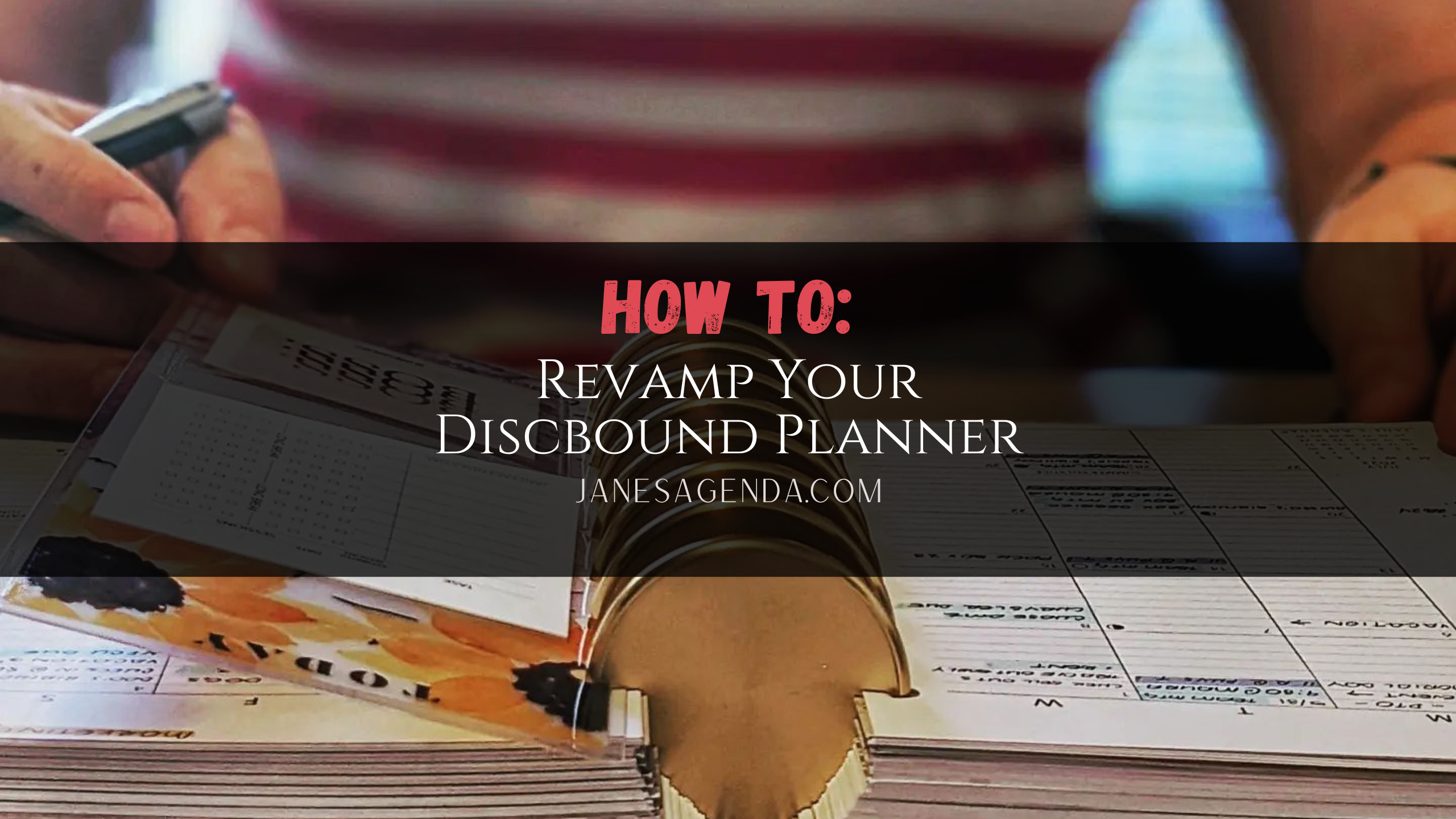 How to Revamp Your Discbound Planner – Jane's Agenda®