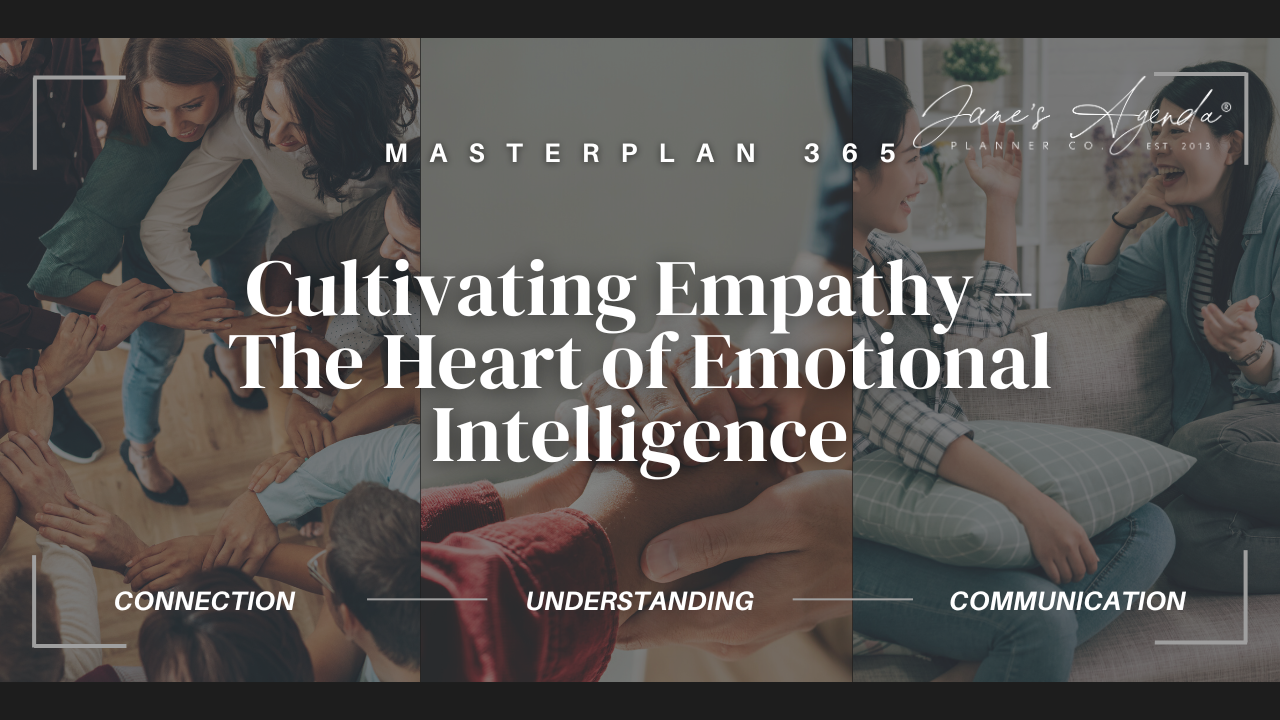 Cultivating Empathy – The Heart of Emotional Intelligence | Masterplan